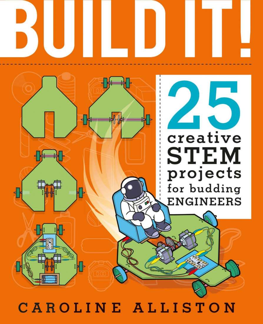 BUILD IT!: 25 CREATIVE STEM PROJECTS FOR BUDDING ENGINEERS | Brumby ...