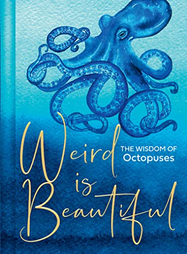 WEIRD IS BEAUTIFUL: THE WISDOM OF OCTOPUSES | Brumby Sunstate