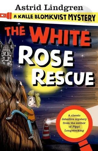 KALLE BLOMKVIST MYSTERY WHITE ROSE RESCUE, A | Brumby Sunstate