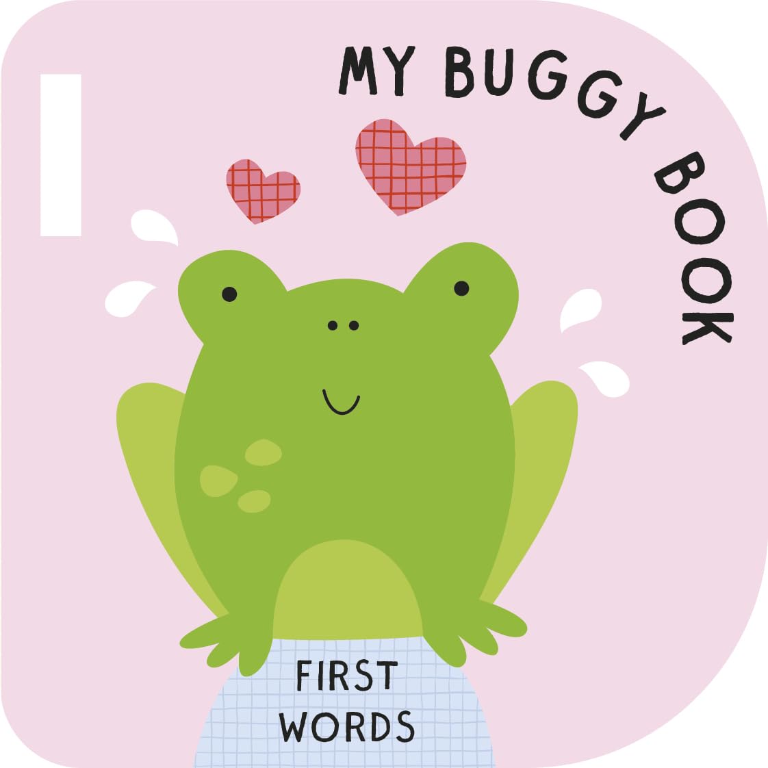 MY BUGGY BOOK: FIRST WORDS | Brumby Sunstate